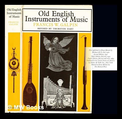 Old English instruments of music : their history and character: Galpin ...