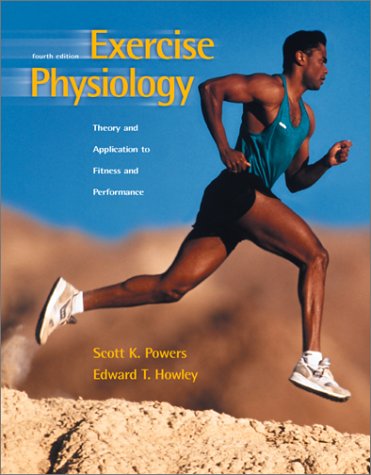 Exercise Physiology: Theory and Application to Fitness and Performance ...