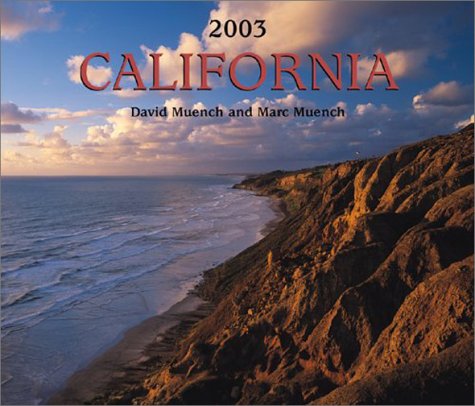 California 2003 Calendar: Muench, David, Muench, Marc: 9781558686533 ...
