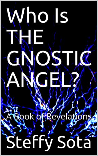 Amazon.co.jp: Who Is THE GNOSTIC ANGEL?: A Book of Revelations (English ...