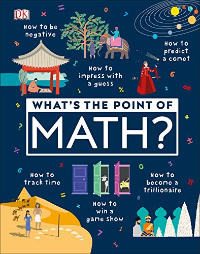 What's the Point of Math?: DK: 9781465481733: Amazon.com: Books