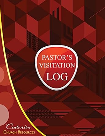 Pastor's Visitation Log: Centurion Church Resources : Centurion Church ...
