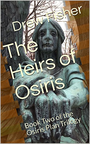 The Heirs of Osiris: Book Two of the Osiris Plan Trilogy - Kindle ...