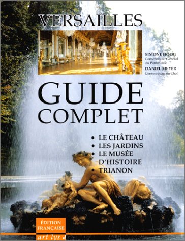 Amazon.com: Versailles : guide complet: 9782854950502: Simone Hoog: Books