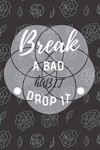 Break a bad habit drop it: Gewohnheits-Tracker | DIN A5 & 120 Seiten ...