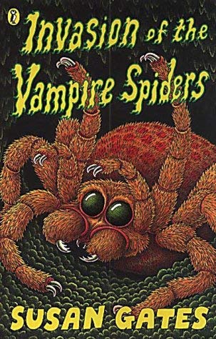 Invasion of the Vampire Spiders: Amazon.co.uk: Susan Gates ...