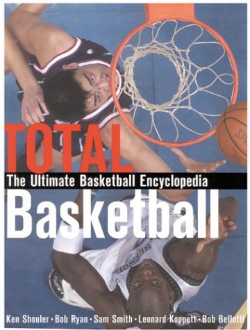 Buy Total Basketball: The Ultimate Basketball Encyclopedia Book Online ...
