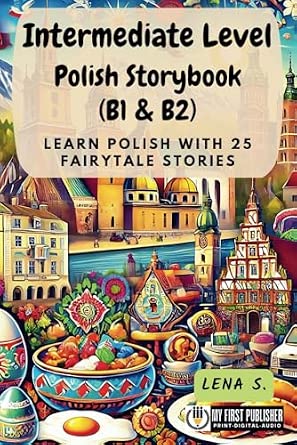 Amazon.com: Intermediate Level Polish Storybook (B1 & B2): Learn Polish ...