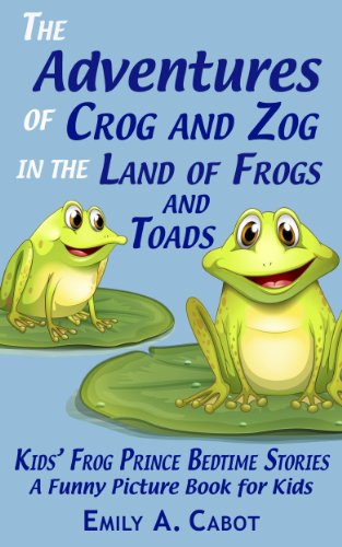 The Adventures of Crog and Zog: In the Land of Frog and Toads:Kids Frog ...