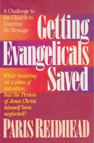 Getting Evangelicals Saved by Paris Reidhead (1989-09-03): unknown ...