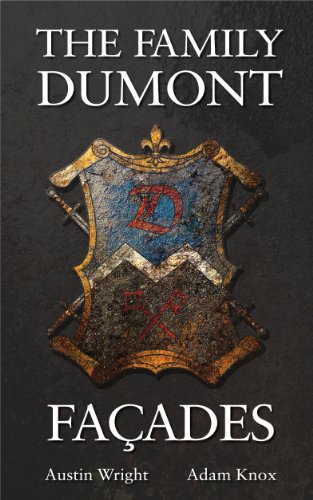 Amazon.com: The Family Dumont: Façades (Book 2 of The Family DuMont ...