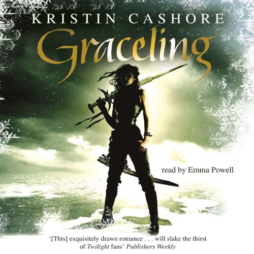 Graceling: Seven Kingdoms Trilogy, Book 1: Kristin Cashore, Emma Powell ...