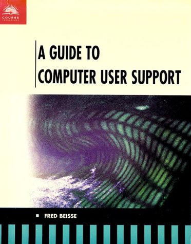Amazon.com: Guide to Computer User Support: 9780760070017: Beisse, Fred ...