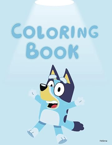 Coloring Book: Bluey Coloring Book Fun and Creative Coloring Adventures ...