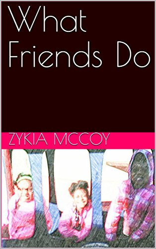 What Friends Do eBook : McCoy, Zykia: Amazon.in: Kindle Store