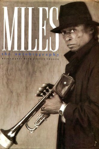 Miles : The Autobiography by Miles; Troupe, Quincy Davis (1990-08-01 ...