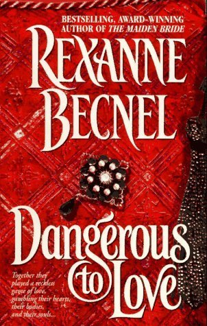 Dangerous To Love by Rexanne Becnel (1997-11-15): Teresa Ashby: Amazon ...