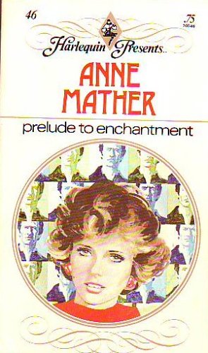 Prelude to Enchantment: Anne Mather: Amazon.com: Books