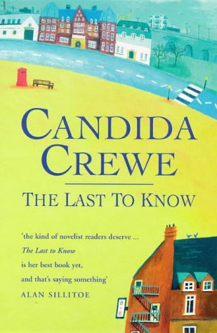 The Last to Know: Amazon.co.uk: Crewe, Candida: 9780099606017: Books