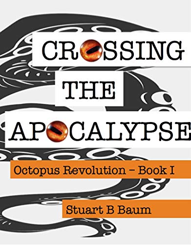 Amazon.com: Octopus Revolution: Crossing the Apocalypse eBook : Baum ...