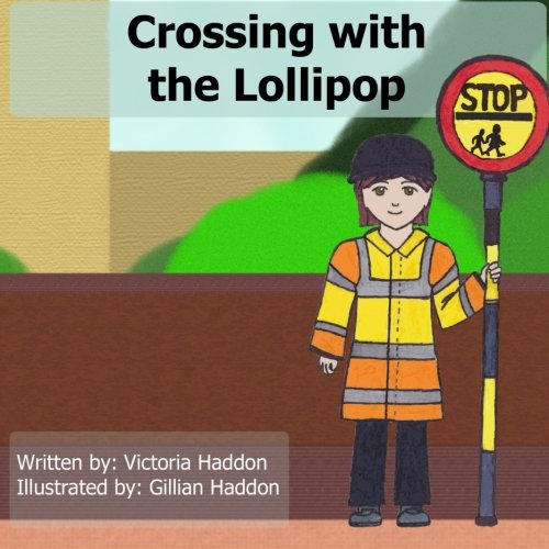 Crossing With The Lollipop: Amazon.co.uk: Haddon, Victoria Jane, Haddon ...