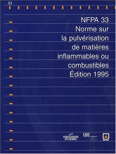 NFPA 33: Norme sur la pulvérisation de matières inflammables ou ...