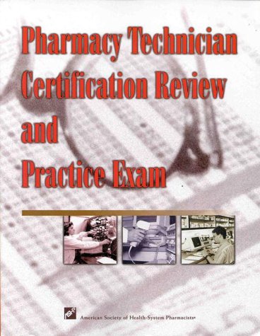 Pharmacy Technician Certification Review and Practice Exam ...