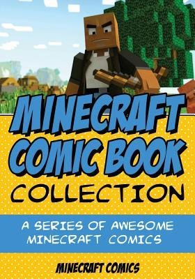 [ Minecraft Comic Book Collection: A Series of Awesome Minecraft Comics ...