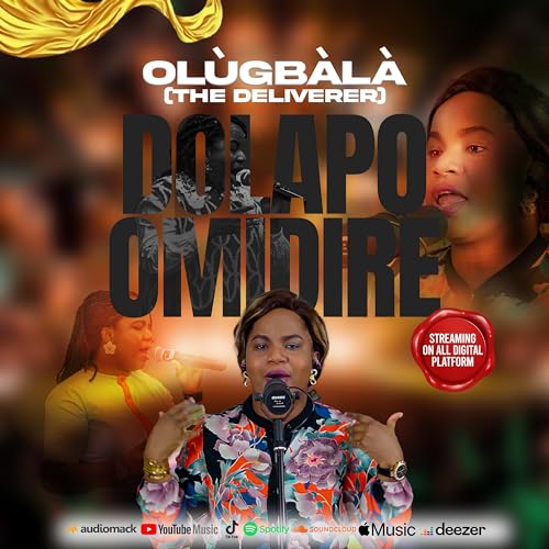 Olugbala (The Deliverer) song by Dolapo Omidire from Olugbala (The Deliverer) on Amazon Music