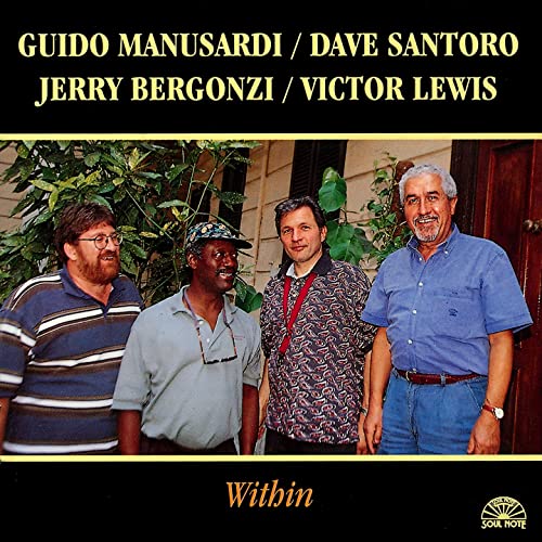 Within de Guido Manusardi, Victor Lewis, Jerry Bergonzi & Dave Santoro ...