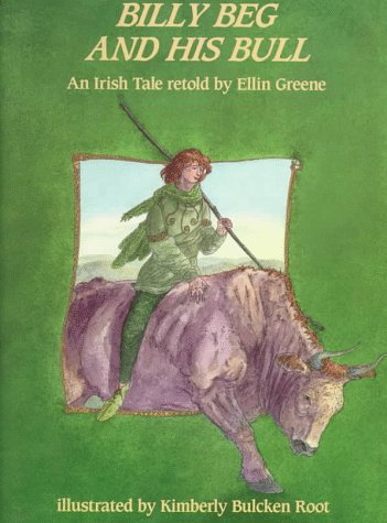 Billy Beg and His Bull: An Irish Tale: Greene, Ellin, Root, Kimberly ...