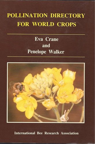 Pollination Directory for World Crops: Crane, Eva, Walker, Penelope ...