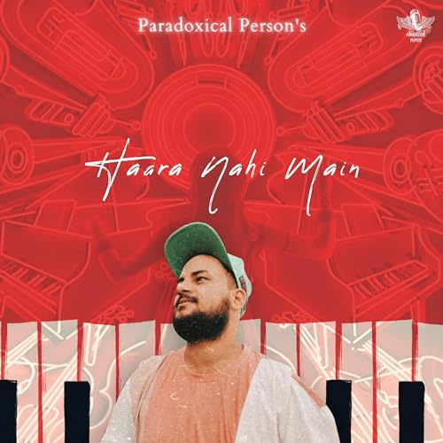 Play Haara Nahi Main by paradoxical person on Amazon Music