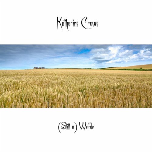 Amazon MusicでKatherine Croweの(Still a) Weirdoを再生する