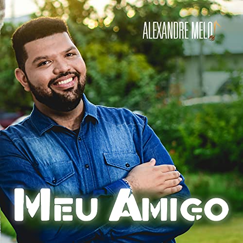 Meu Amigo de Alexandre Melo en Amazon Music Unlimited