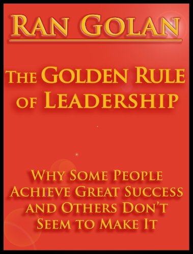 Amazon.com: The Golden Rule of Leadership - Why Some People Achieve ...