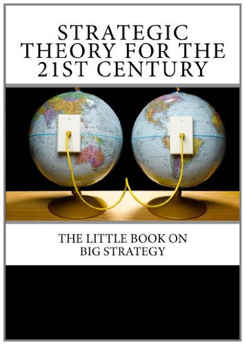 Amazon.com: Strategic Theory for the 21st Century: The Little Book on ...
