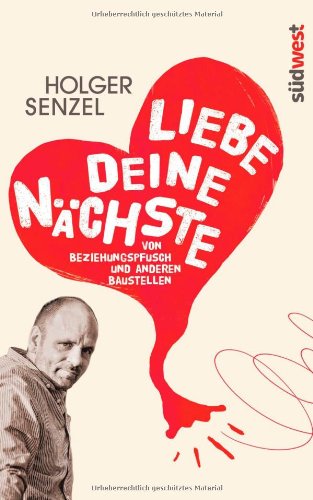 Amazon.com: Liebe Deine Nächste: 9783517088075: Holger Senzel: Books
