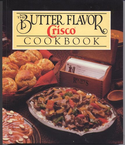 The Butter Flavor Crisco Cookbook: Procter & Gamble, b/w Illustrations ...