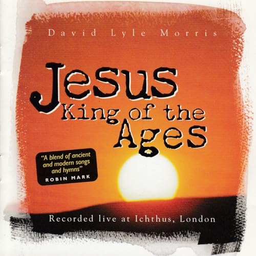 Amazon.com: Jesus King of the Ages : David Lyle Morris: Digital Music