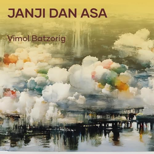 Play Janji Dan Asa by Vimol Batzorig on Amazon Music