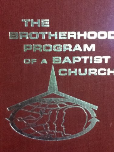 The brotherhood program of a Baptist Church;: Principles for providing ...