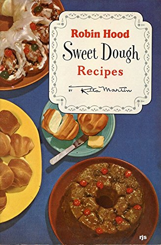 Robin Hood Sweet Dough Recipes: MARTIN, Rita: Amazon.com: Books