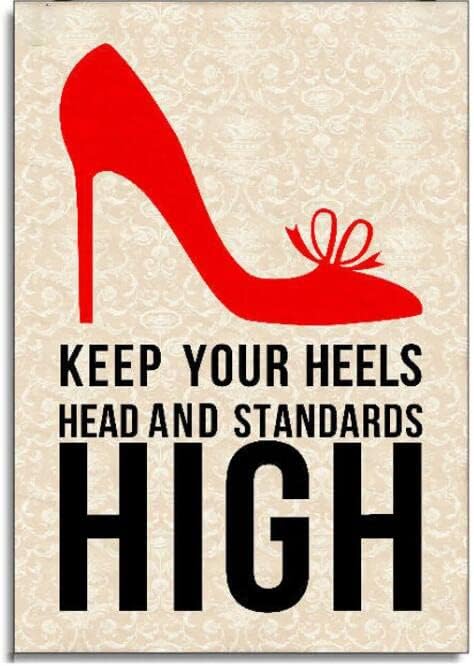 Amazon.com: Keep Your Heels Head and Standards High Motivational ...