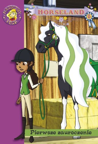Horseland. Pierwsze zauroczenie: Anne Auerbach: 9788375755589: Amazon ...