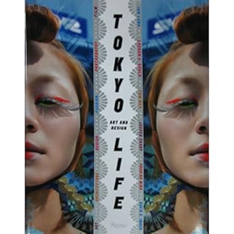 Tokyolife: Art and Design: Ian Luna, Tom Mes, Lauren A. Gould, David G ...