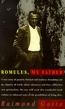 Romulus, My Father: Gaita, Raimond: 9780747273646: Amazon.com: Books