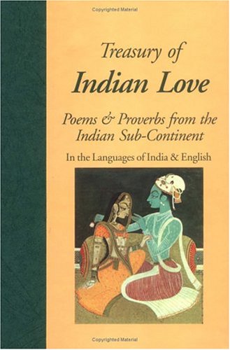 Treasury of Indian Love Poems & Proverbs from the Indian Sub Continent ...
