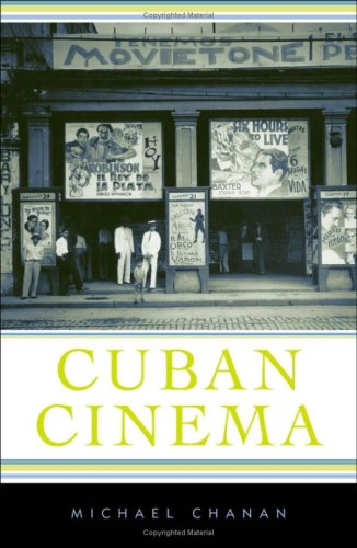 Cuban Cinema (Volume 14) (Cultural Studies of the Americas): Chanan ...
