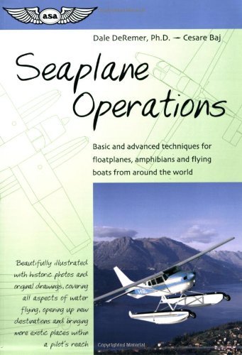 Seaplane Operations: Basic and Advanced Techniques for Floatplanes ...